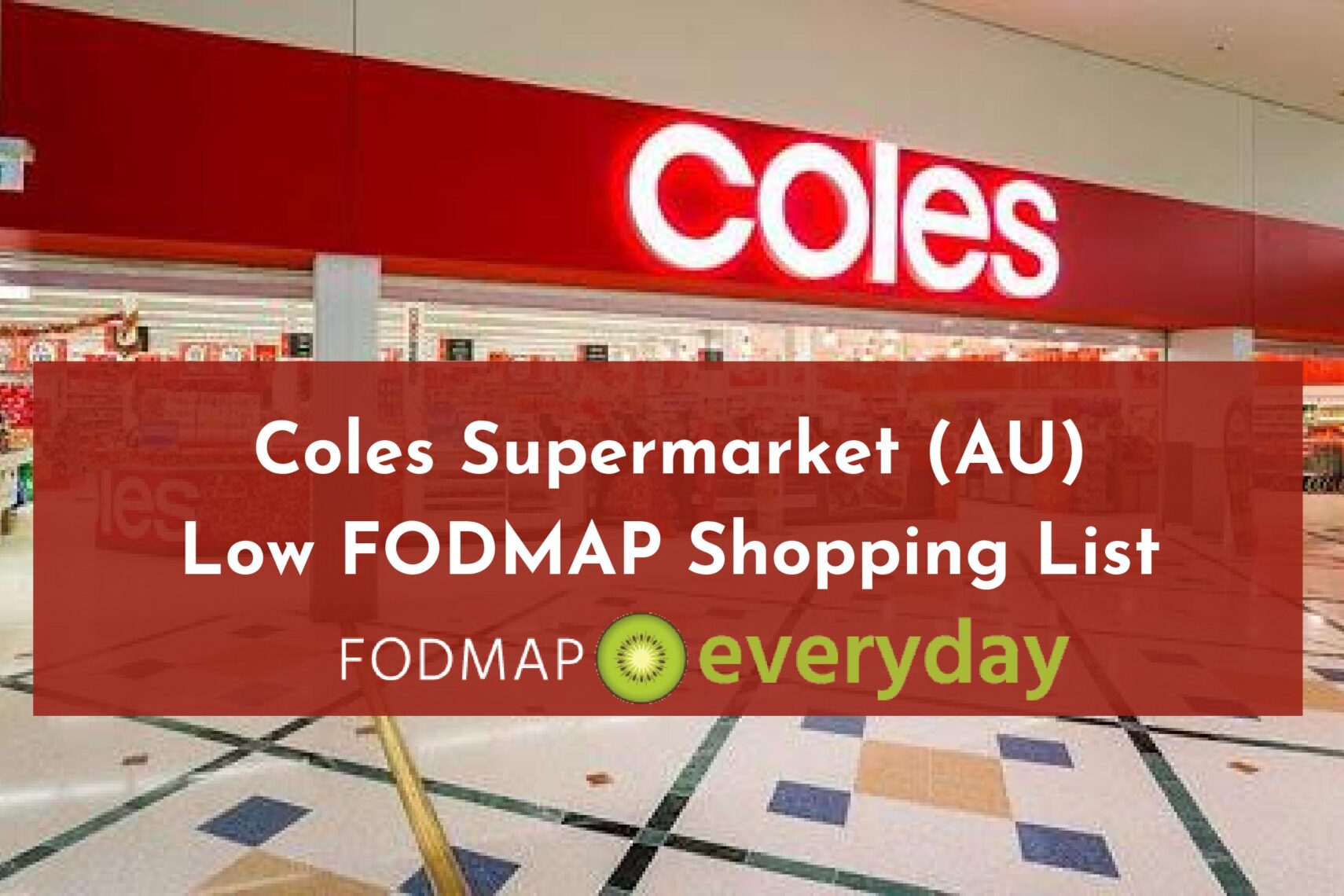 Coles Supermarket Low FODMAP Shopping List - FODMAP Everyday