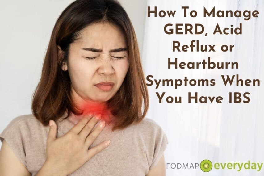 How To Manage GERD, Acid Reflux or Heartburn Symptoms When You Have IBS ...
