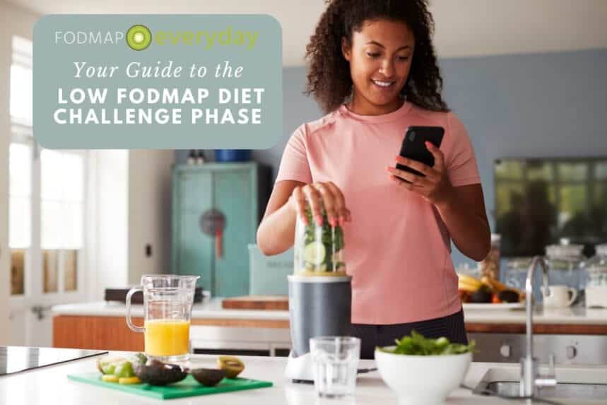Your Guide To The Low FODMAP Diet Challenge Phase - FODMAP Everyday